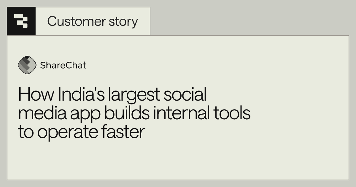 Retool | How ShareChat Scales Internal Tool Development with Retool
